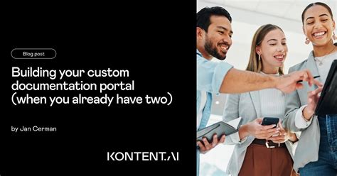 Building Your Custom Documentation Portal When You Already Have Two