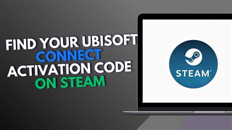 How To Find Your Ubisoft Connect Activation Code On Steam Youtube