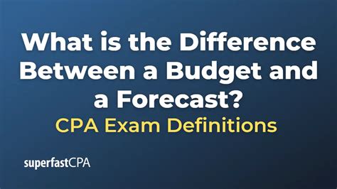 What Is The Difference Between A Budget And A Forecast Superfastcpa
