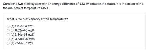 Solved Consider A Two State System With An Energy Difference Chegg Com