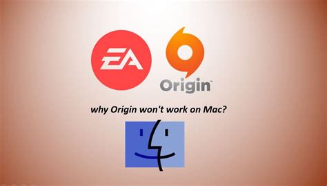Why Won T Origin Work On My Mac 8 Fixes