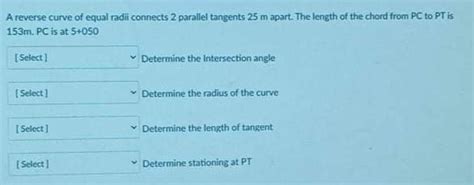 solved a reverse curve of equal radii connects 2 parallel