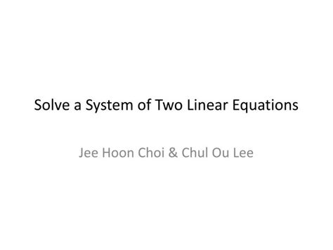 PPT Solve A System Of Two Linear Equations PowerPoint Presentation Free Download ID