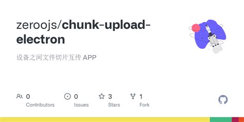 Github Zeroojschunk Upload Electron 设备之间文件切片互传 App