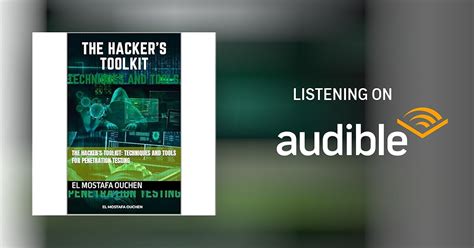The Hackers Toolkit Techniques And Tools For Penetration Testing Audiobook By El Mostafa Ouchen
