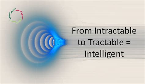 From Intractable To Tractable Intelligent