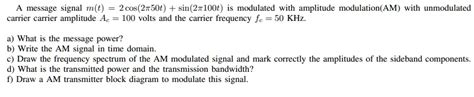 solved a message signal m t 2 cos 2Ï€50t sin 2Ï€100t is