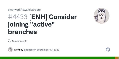[enh] consider joining active branches · issue 4433 · elsa workflows