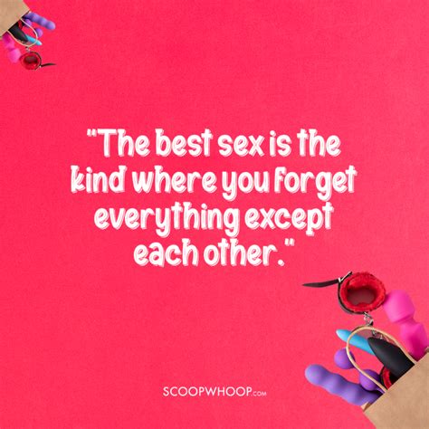 Powerful Sex Quotes That Explore Desire Love And Connection