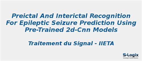 Epileptic Seizure Prediction Using Pre Trained 2d Cnn Models S Logix