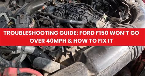Troubleshooting Guide: Ford F150 Won't Go Over 40MPH & How to Fix It - KB Tire & Auto Repair