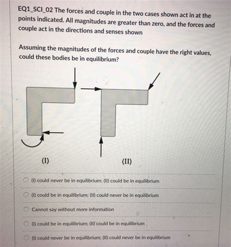 Solved Eq1 Sci 02 The Forces And Couple In The Two Cases