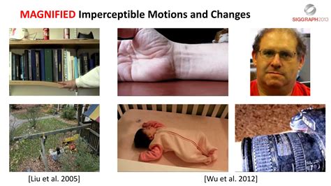 Motion Amplification Phasebasedsiggraph2013prespptx
