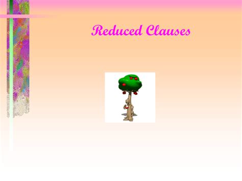 Reduced Clauses Adjective And Adverb Grammar Lesson Reduced Clauses Adjective And Adverb Grammar Lesson