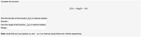 solved consider the function f x log5 8−5x give the domain