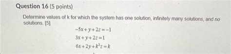 Solved Determine Values Of K For Which The System Has One