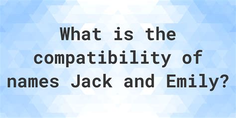 Jack And Emily Name Compatibility Test 77 Score Calculatio