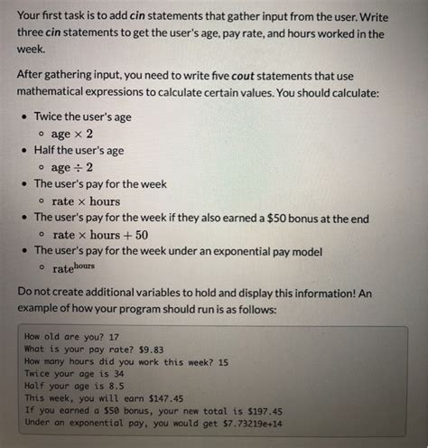Solved Your First Task Is To Add Cin Statements That Gather