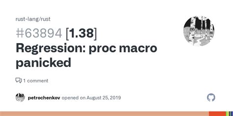138 Regression Proc Macro Panicked · Issue 63894 · Rust Langrust