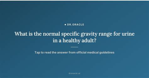 What Is The Normal Specific Gravity Range For Urine In A Healthy Adult