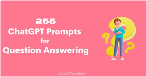 255 Perfect Chatgpt Prompts For Question Answering Gain Knowledge Instantly Chat Gpt Ai Hub