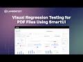 Visual Regression Testing For PDF Files Using SmartUI LambdaTest