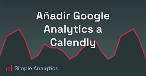 Añadir Google Analytics a Calendly