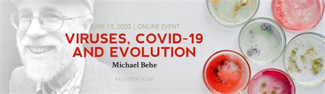 Michael Behe On Viruses Covid 19 And Evolution Discovery Institute