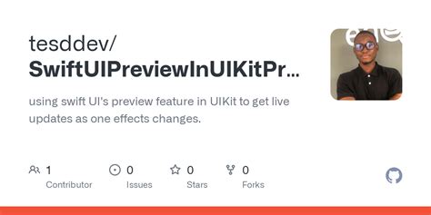 Github Tesddevswiftuipreviewinuikitproject Using Swift Uis Preview