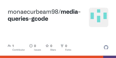Github Monaecurbeam98media Queries Gcode