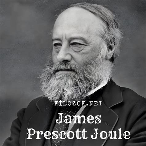 James Prescott Joule Kimdir Hayatı Çalışmaları Buluşları Hakkında Bilgi