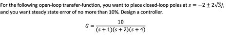 Solved For The Following Open Loop Transfer Function You Chegg Com