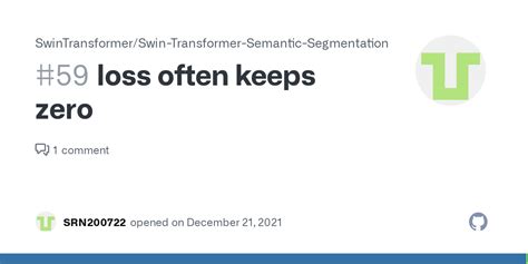 Loss Often Keeps Zero · Issue 59 · Swintransformer Swin Transformer Semantic Segmentation · Github