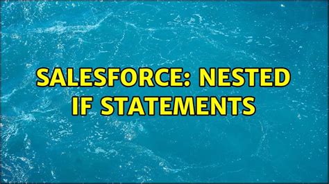 Salesforce Nested If Statements Youtube