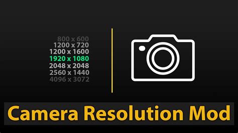 Camera Resolution Mod