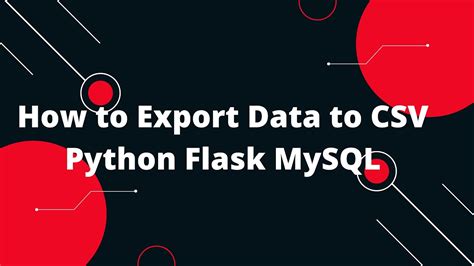 Python Flask Tutorial 24 How To Export Data To Csv Python Flask Mysql