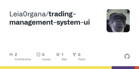 Github Leia0rganatrading Management System Ui