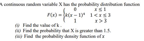 Solved Continuous Random Variable X Has The Probability Chegg