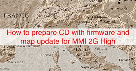 How To Prepare A Cd With Firmware And A Map Update For Mmi 2g High