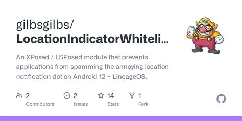 Github Gilbsgilbs Locationindicatorwhitelist An Xposed Lsposed Module That Prevents
