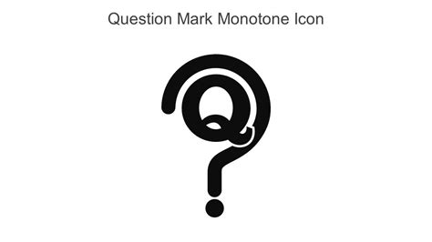 Question Mark Monotone Icon In Powerpoint Pptx Png And Editable Eps Format Presentation