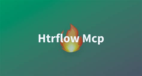 Htrflow Mcp A Hugging Face Space By Agents Mcp Hackathon
