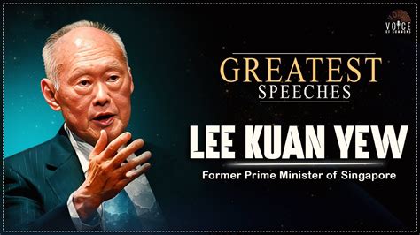 Singapore Former Prime Minister Lee Kuan Yew Greatest Speech Youtube