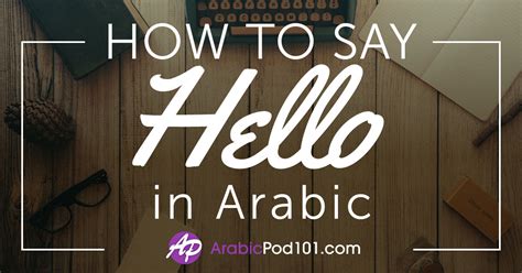 How To Say Hello In Arabic Guide To Arabic Greetings