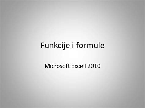 Funkcije I Formule Microsoft Excel 2010 Pptx