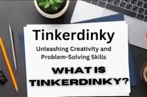 Tinkerdinky A Comprehensive Guide