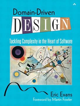 Domain Driven Design Tackling Complexity In The Heart Of Software Book