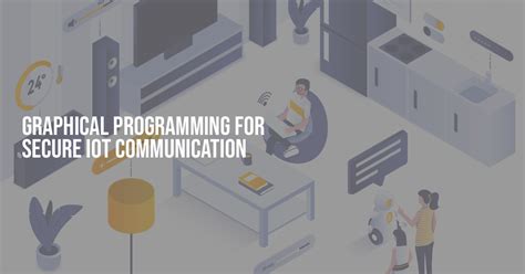 Graphical Programming For Secure Iot Communication