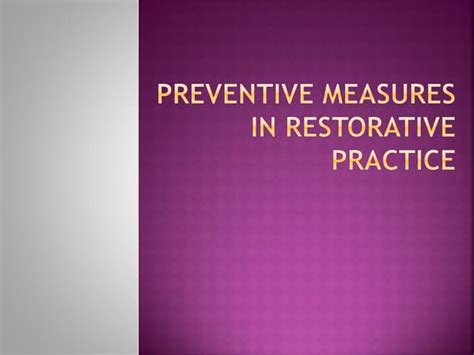 Preventivemeasuresinrestorativepractice Copypptx