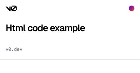 Html Code Example V0 By Vercel